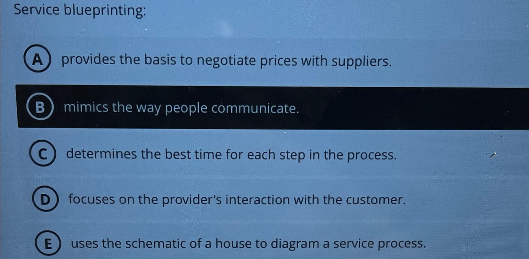 Solved Service blueprinting:provides the basis to negotiate | Chegg.com