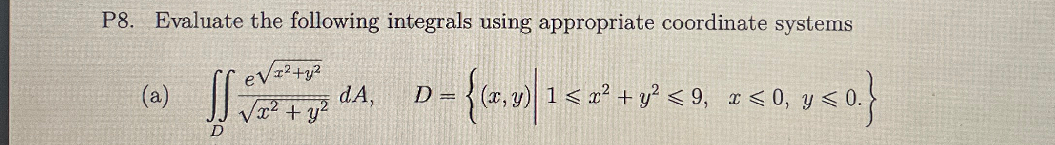 Solved P8. ﻿Evaluate the following integrals using | Chegg.com