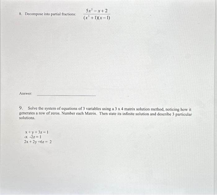 Solved 8. Decompose into partial fractions: | Chegg.com