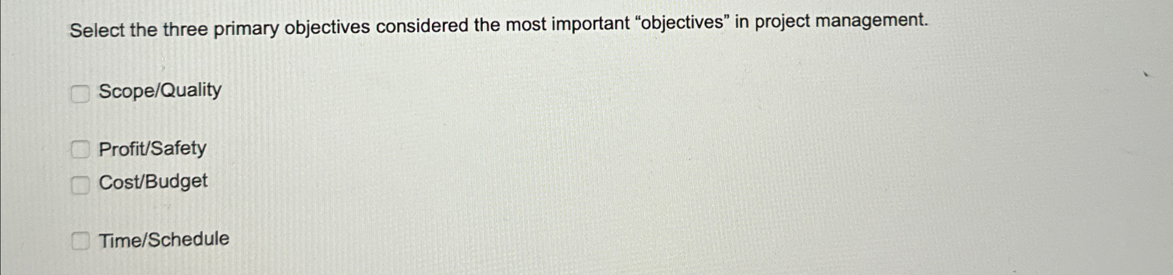 Solved Select the three primary objectives considered the | Chegg.com