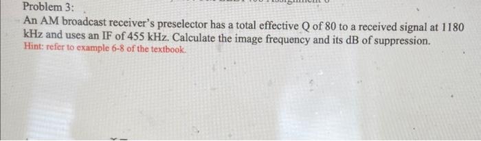 Solved Problem 3: An AM broadcast receiver's preselector has | Chegg.com