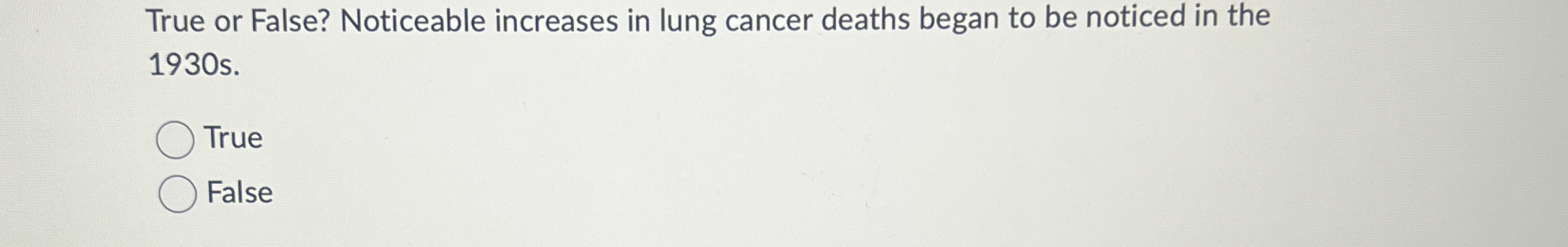 Solved True or False? Noticeable increases in lung cancer | Chegg.com