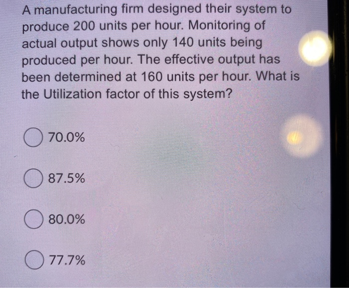 Solved A manufacturing firm designed their system to produce | Chegg.com