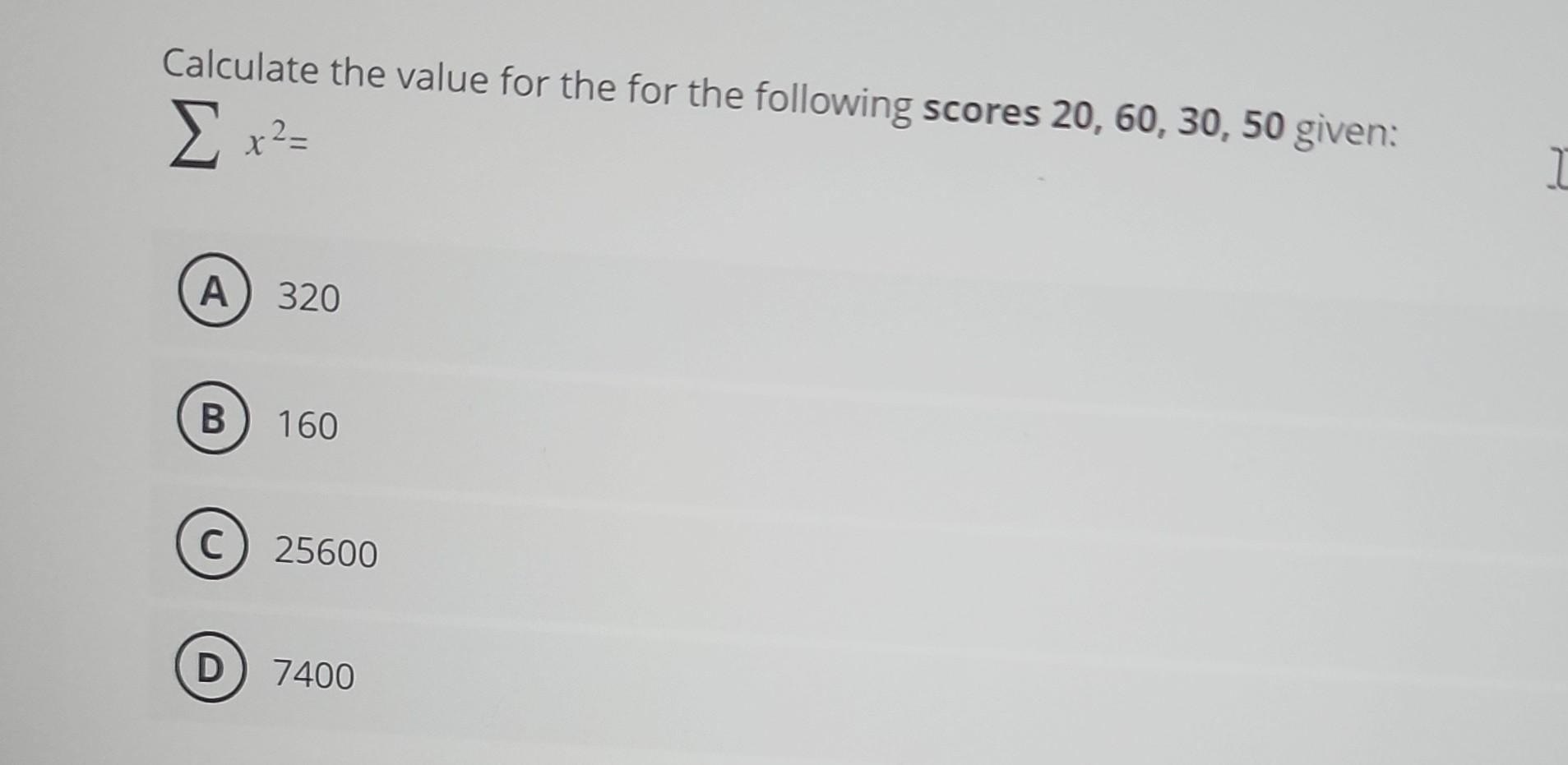 Solved Calculate the value for the for the following scores | Chegg.com