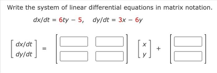 Solved Write the system of linear differential equations in | Chegg.com