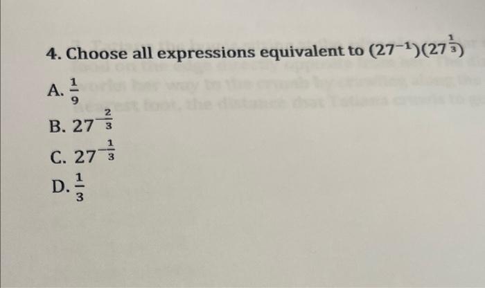 Solved 4. Choose all expressions equivalent to (27-1)(27) А | Chegg.com
