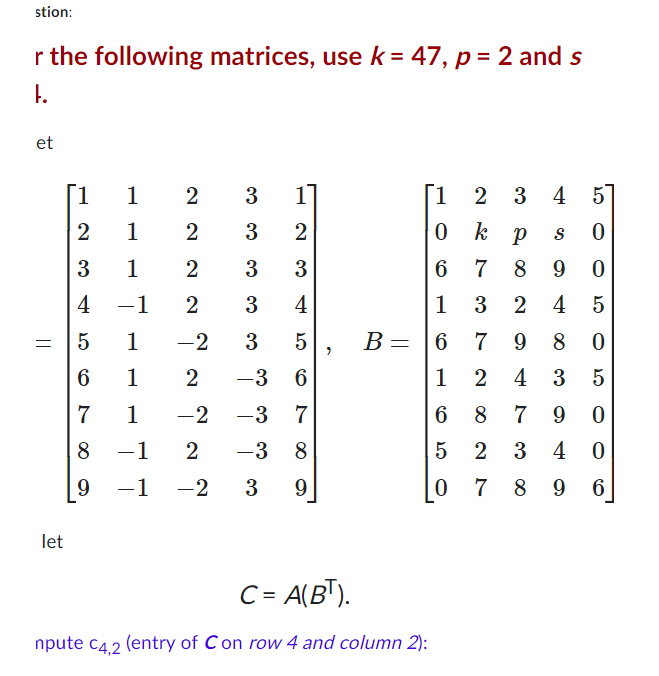 Solved For the following matrices, use k=47,p=2 ﻿and | Chegg.com