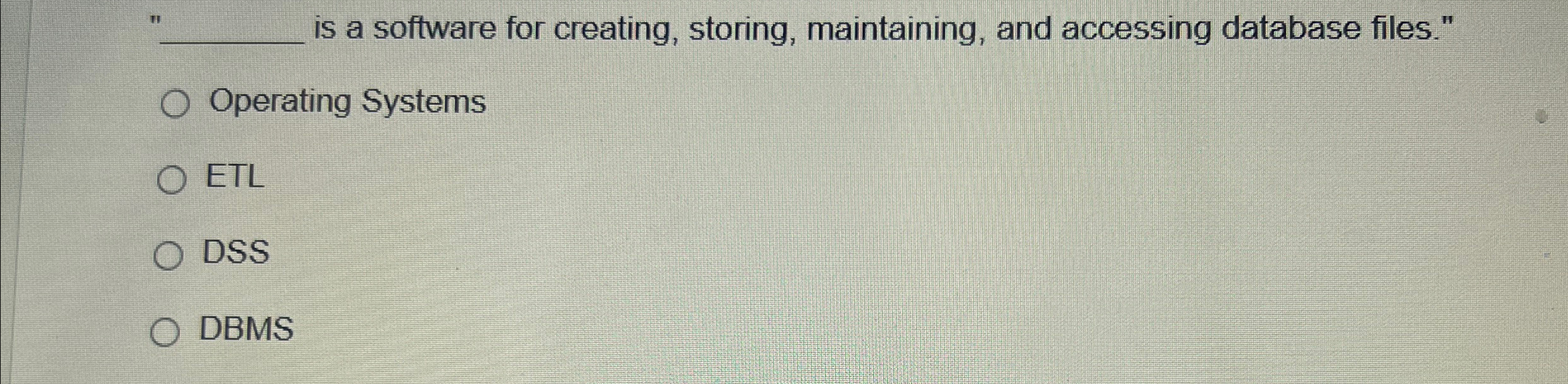 Solved is a software for creating, storing, maintaining, and | Chegg.com
