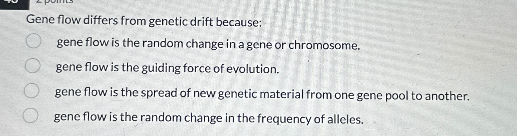 Solved Gene flow differs from genetic drift because:gene | Chegg.com Solved Gene flow differs from genetic drift because:gene | Chegg.com