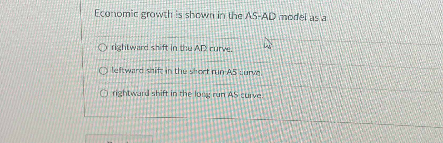 Solved Economic growth is shown in the AS-AD model as | Chegg.com
