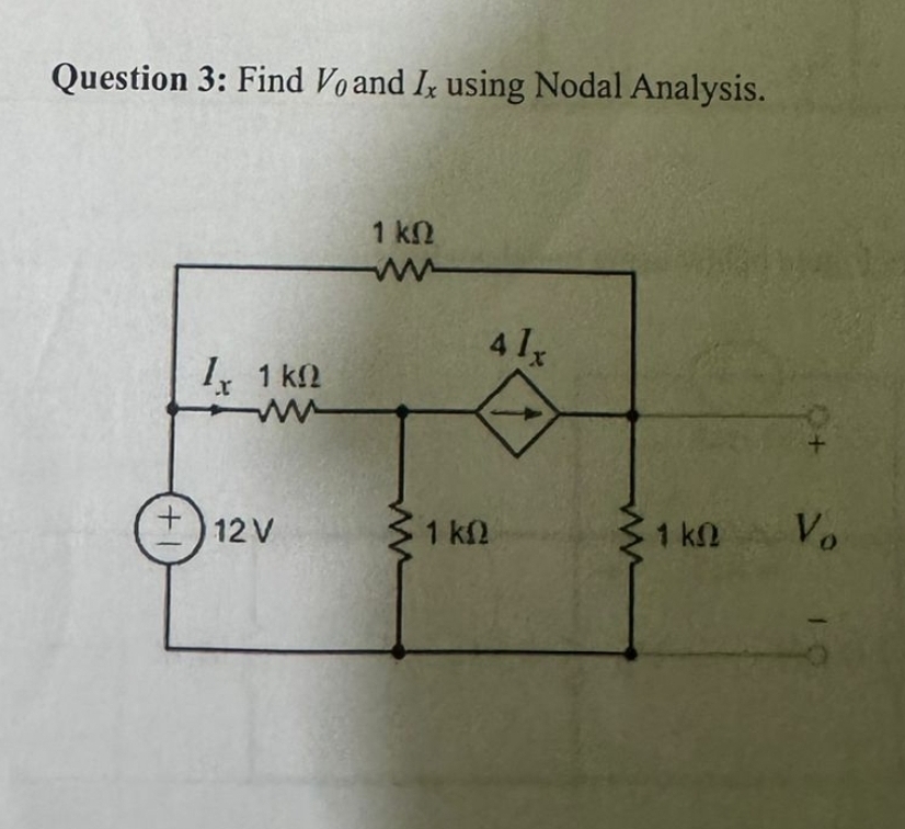 Solved Question 3: Find V0 ﻿and Ix ﻿using Nodal Analysis. | Chegg.com