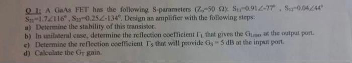 Q I: A GaAs FET has the following S-parameters | Chegg.com