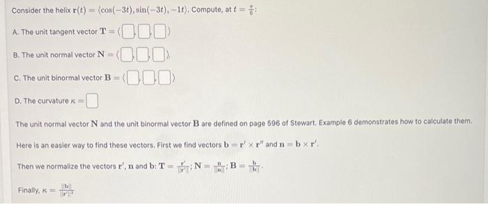 Solved Consider the helix r(t)= cos(−3t),sin(−3t),−1t . | Chegg.com
