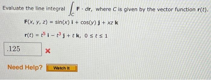 Solved Evaluate the line integral ∫CF⋅dr, where C is given | Chegg.com