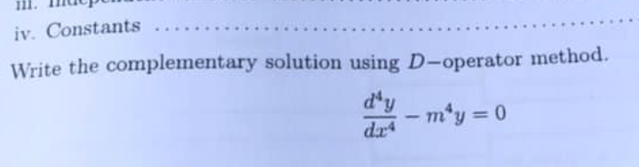Solved Write the complementary solution using D− operator | Chegg.com