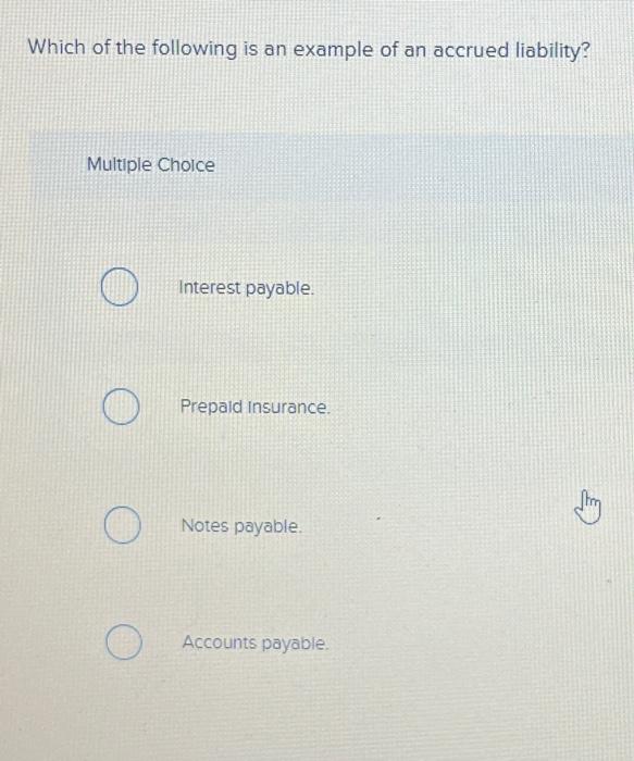 Solved Which of the following is an example of an accrued | Chegg.com