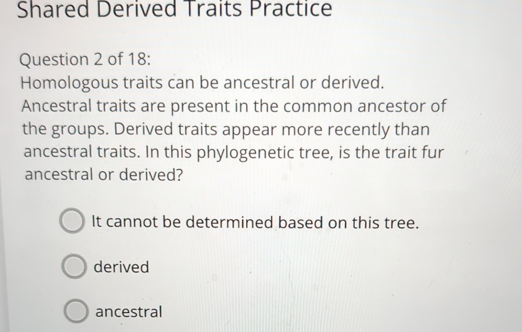 High Quality SOLUTION Shared Derived Traits PracticeQuestion 2 ﻿of | Chegg.com