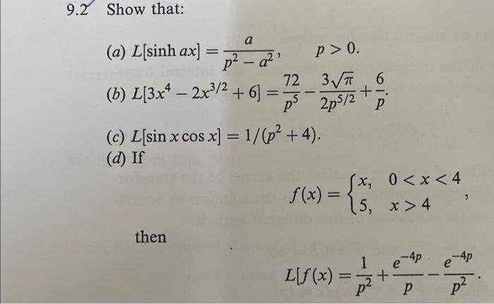 Solved 9.2 Show that: (a) L[sinhax]=p2−a2a,p>0. (b) | Chegg.com
