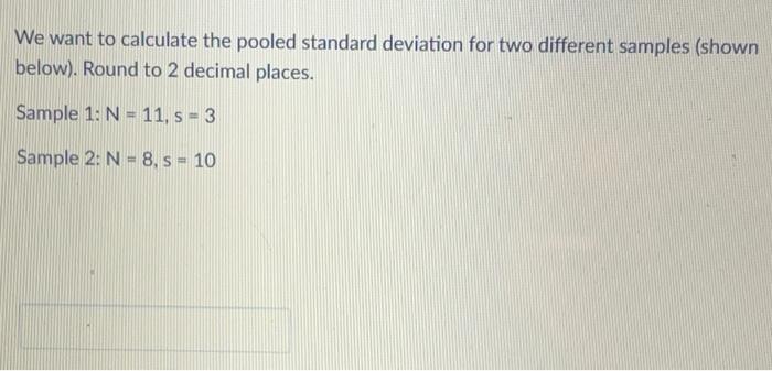 Solved We want to calculate the pooled standard deviation | Chegg.com