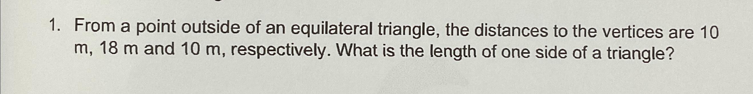 Solved From a point outside of an equilateral triangle, the | Chegg.com
