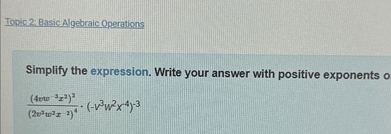 Solved Topic 2: Basic Algebraic OperationsSimplify the | Chegg.com