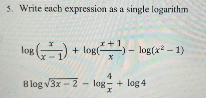 Solved 5. Write each expression as a single logarithm | Chegg.com