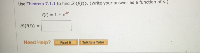 Solved Use Theorem 7 1 1 To Find L{f T } Write Your Answer