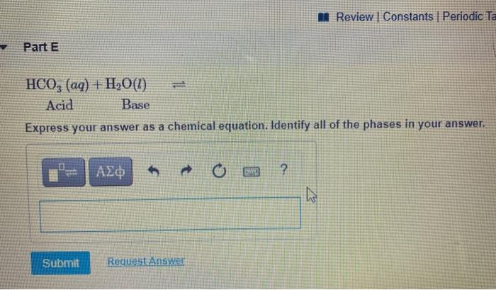 Solved M Review | Constants | Periodic Ta Part E HCO4 (aq) | Chegg.com