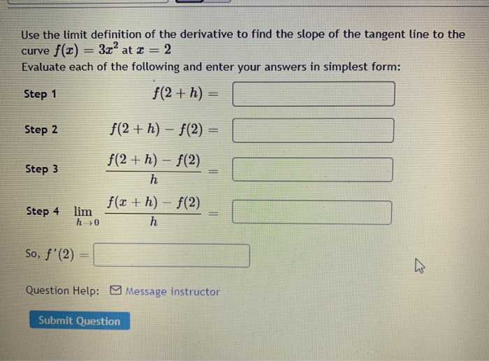 Solved Use the limit definition of the derivative to find | Chegg.com