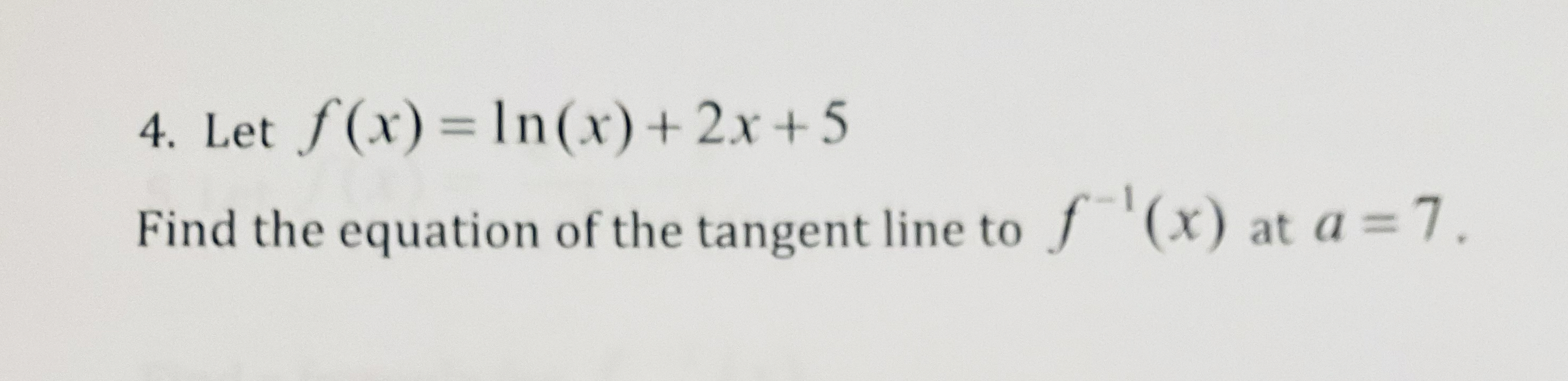 Solved Let f(x)=ln(x)+2x+5Find the equation of the tangent | Chegg.com