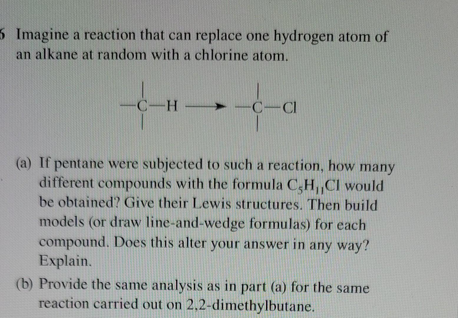 Solved Imagine a reaction that can replace one hydrogen atom | Chegg.com