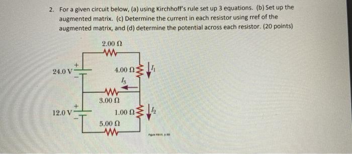 Solved 2. For a given circuit below, (a) using Kirchhoff's | Chegg.com