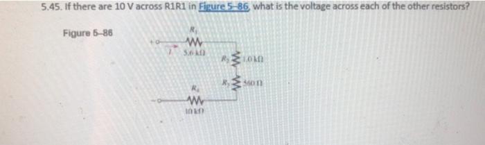 Solved 5.45. If there are 10 V across R1R1 in Fizure 5-86 | Chegg.com
