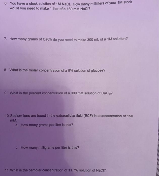 Solved 6. You have a stock solution of 1MNaCl. How many | Chegg.com