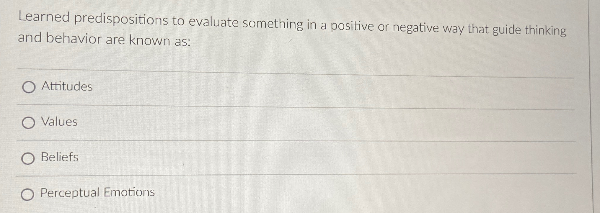 Solved Learned predispositions to evaluate something in a | Chegg.com
