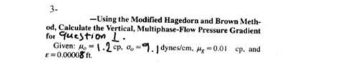 Solved 3- -Using the Modified Hagedorn and Brown Meth- od, | Chegg.com