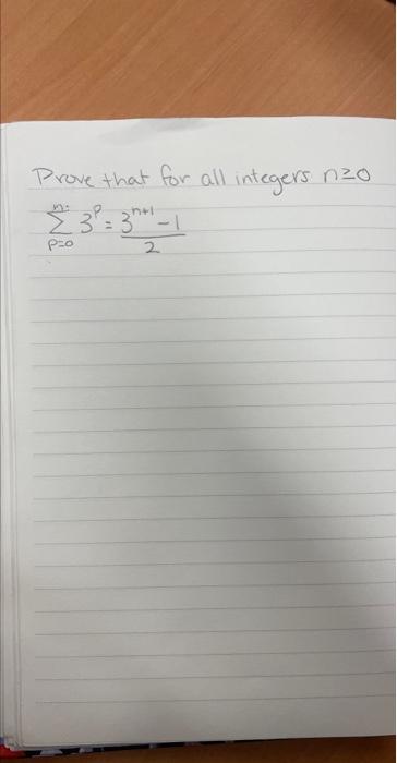 Solved Prove that for all integers n≥0 ∑p=0n3p=23n+1−1 | Chegg.com