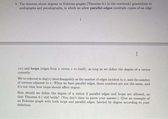 Solved 5 The Theorem About Degrees In Eulerian Graphs 