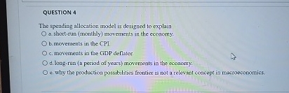Solved QUESTION 4The spending allocation model is designed | Chegg.com