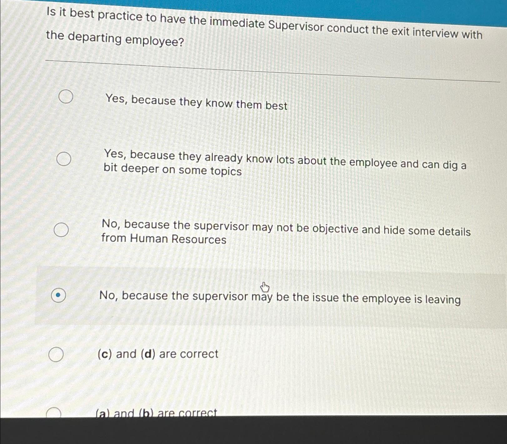 Solved Is it best practice to have the immediate Supervisor | Chegg.com