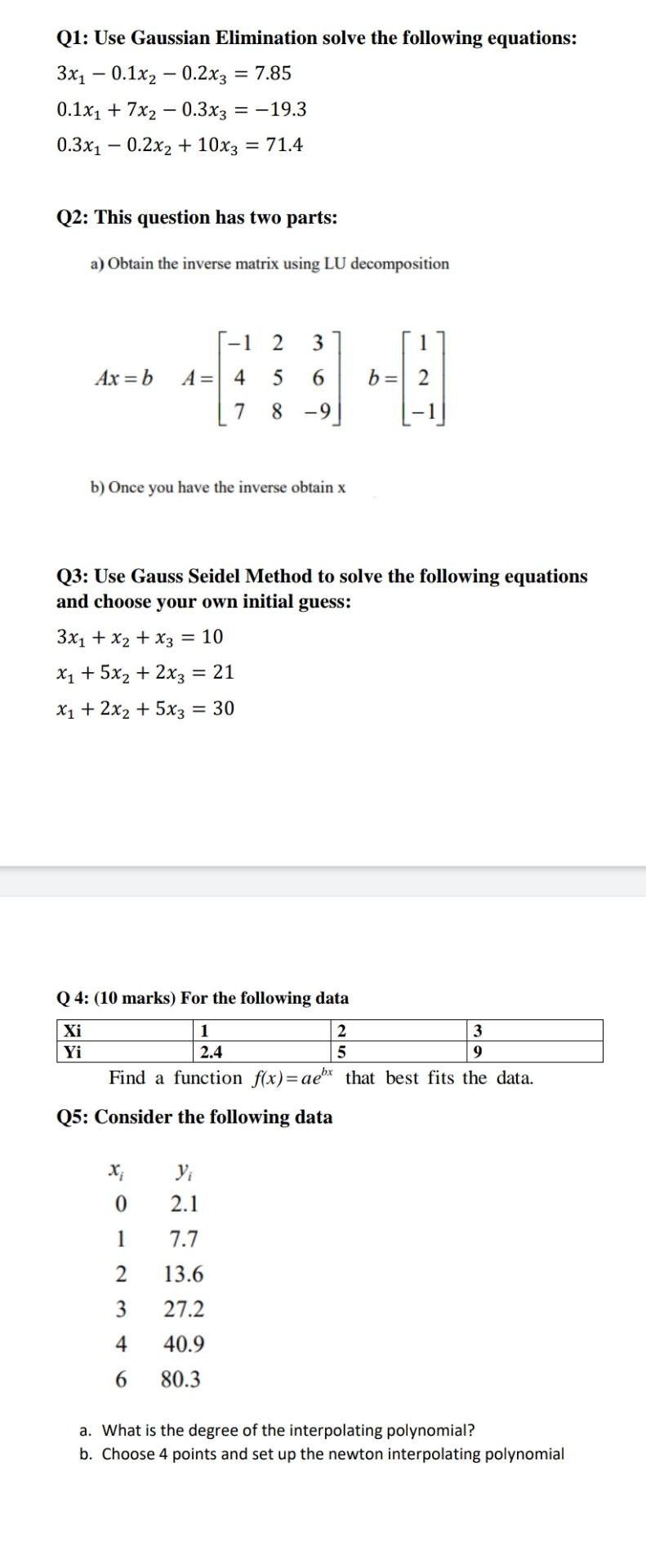 Solved Q1: Use Gaussian Elimination solve the following | Chegg.com