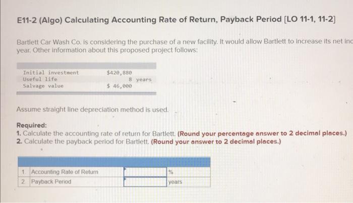 E11-2 (Algo) Calculating Accounting Rate of Return, | Chegg.com