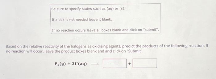 Solved Based on the relative reactivity of the halogens as | Chegg.com
