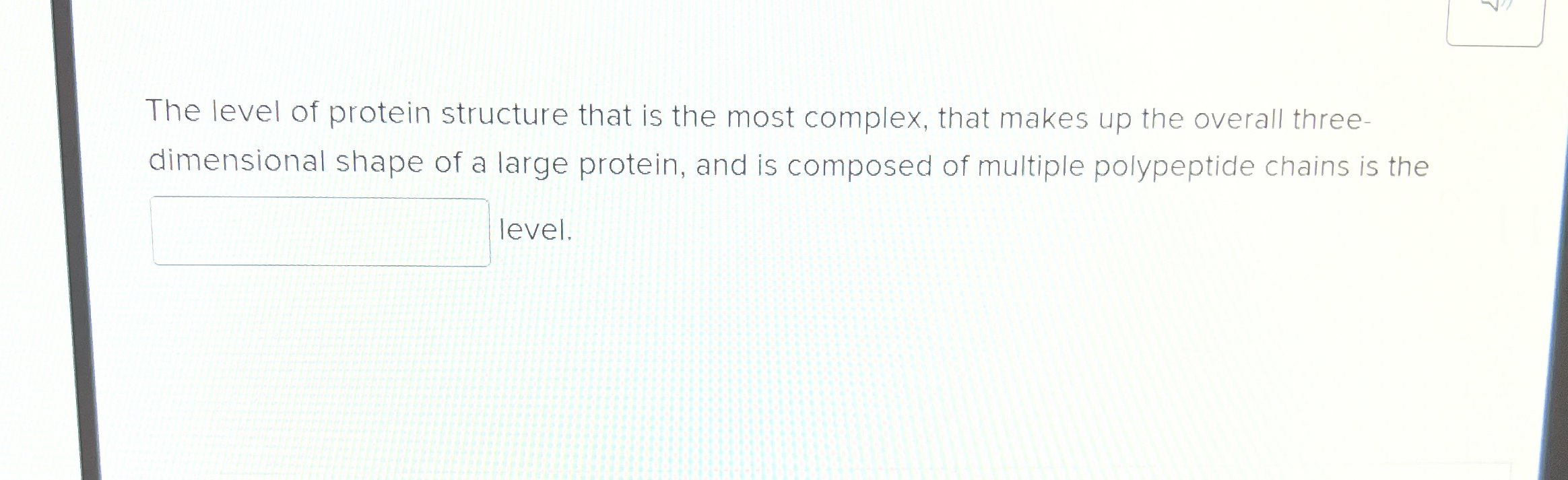 Solved The level of protein structure that is the most | Chegg.com