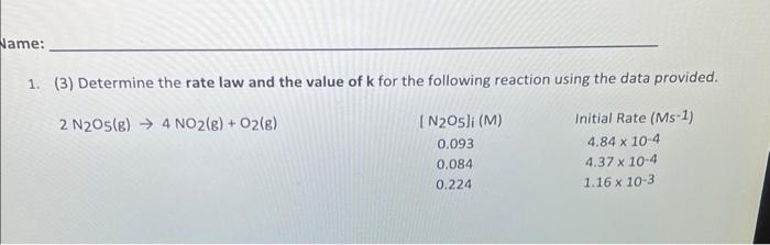 Solved 1. (3) Determine the rate law and the value of k for | Chegg.com