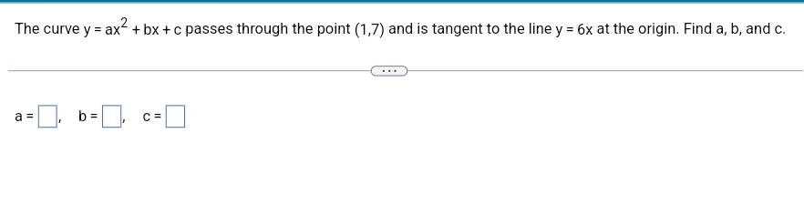 Solved The curve y=ax2+bx+c ﻿passes through the point (1,7) | Chegg.com