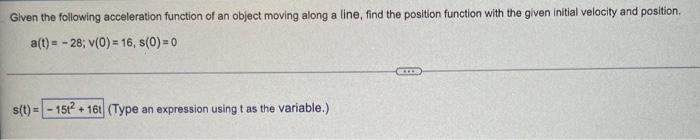 Solved Given The Following Acceleration Function Of An