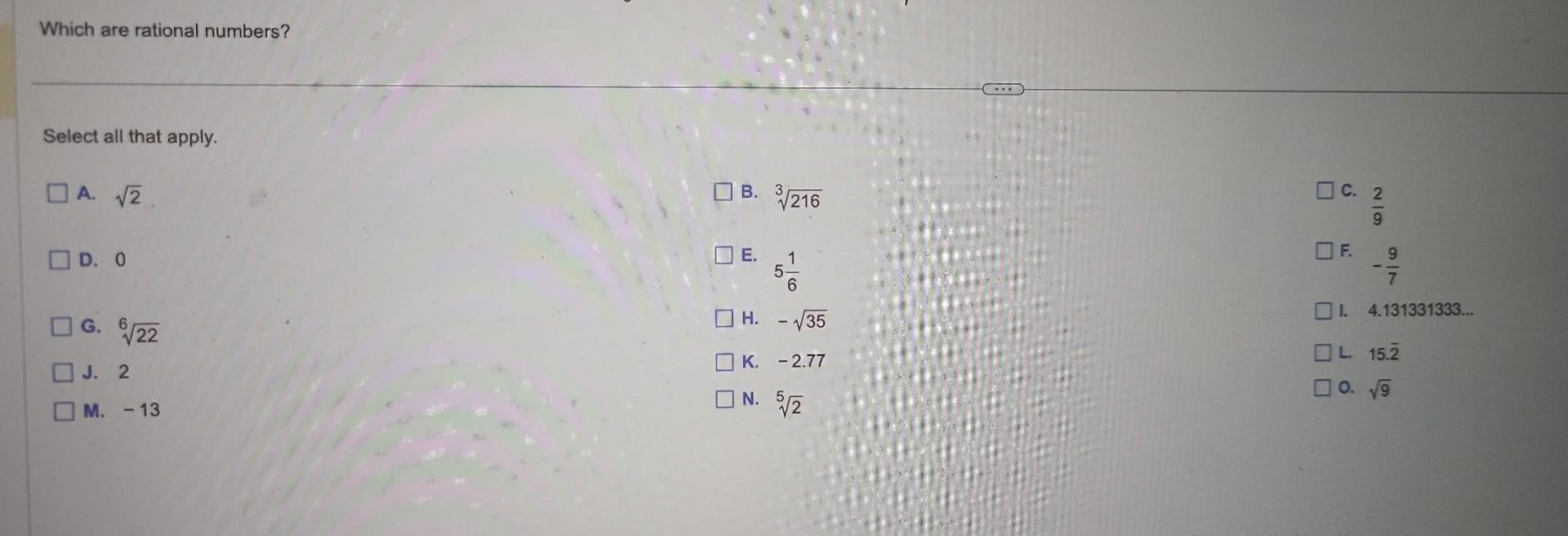 Solved Which are rational numbers? Select all that apply. A. | Chegg.com