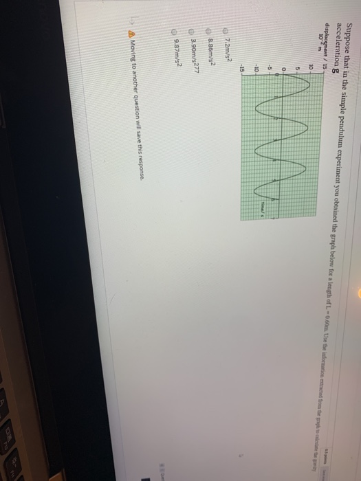 Solved Suppose that in the simple pendulum experiment you | Chegg.com