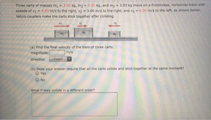 Solved Three carts of masses m1 = 3.50 kg, m2 - 9.00 kg, and | Chegg.com
